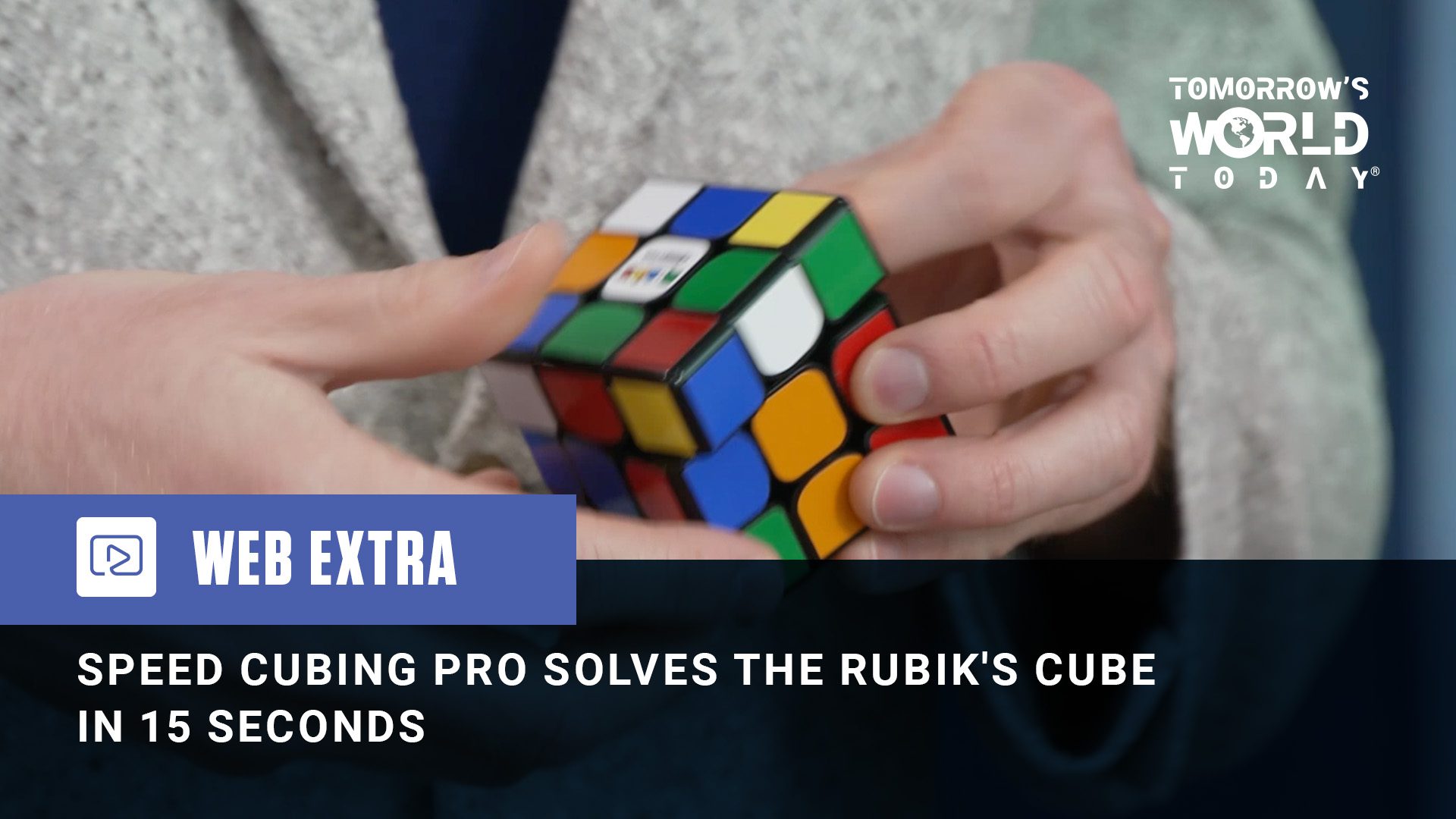 Speed Cubing Pro Solves the Rubik's Cube in 15 Seconds - Tomorrow's ...