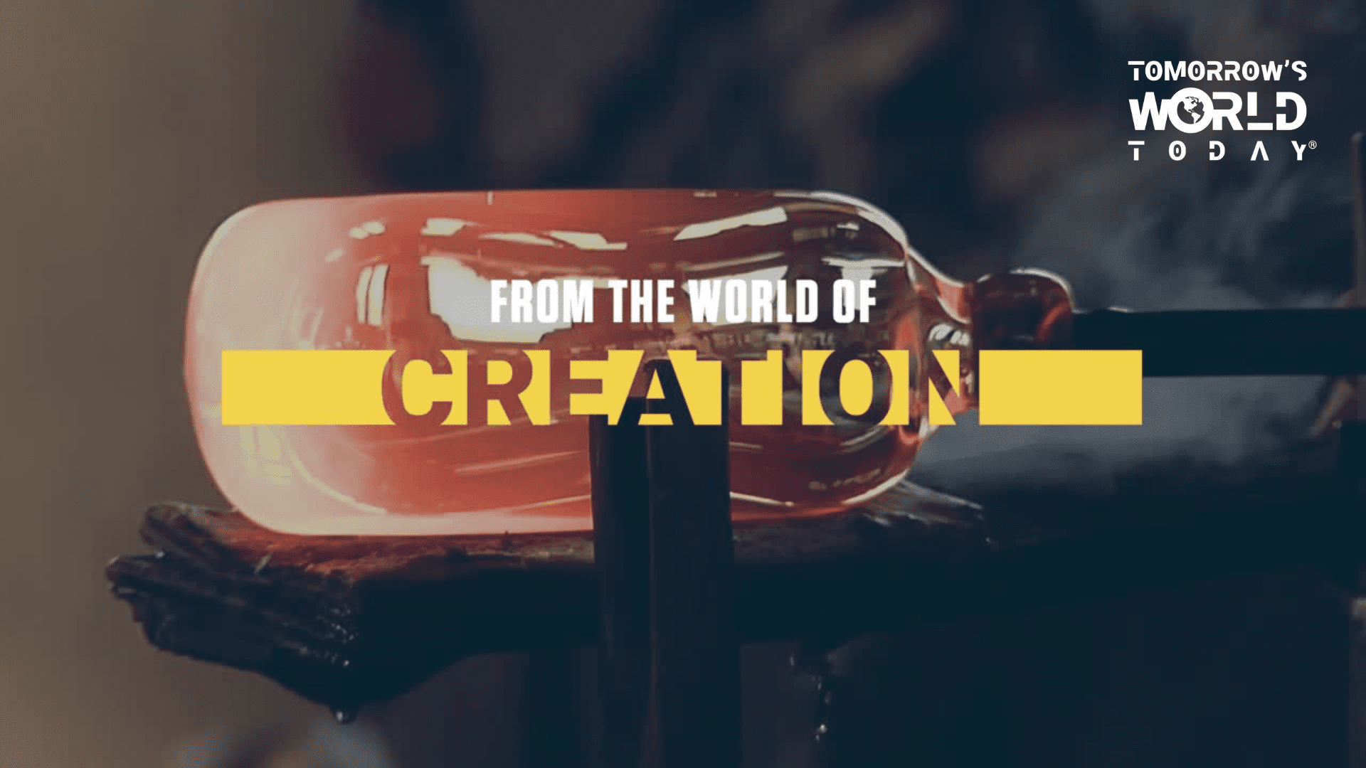 Creation - Tomorrow's World Today®